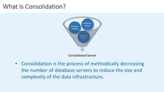 SQL Server Upgrade and Consolidation - Methodology and Approach | PPTX