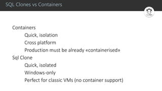 Sql Wars - SQL Clone vs Docker Containers | PPT