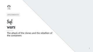 Sql Wars - SQL Clone vs Docker Containers | PPT