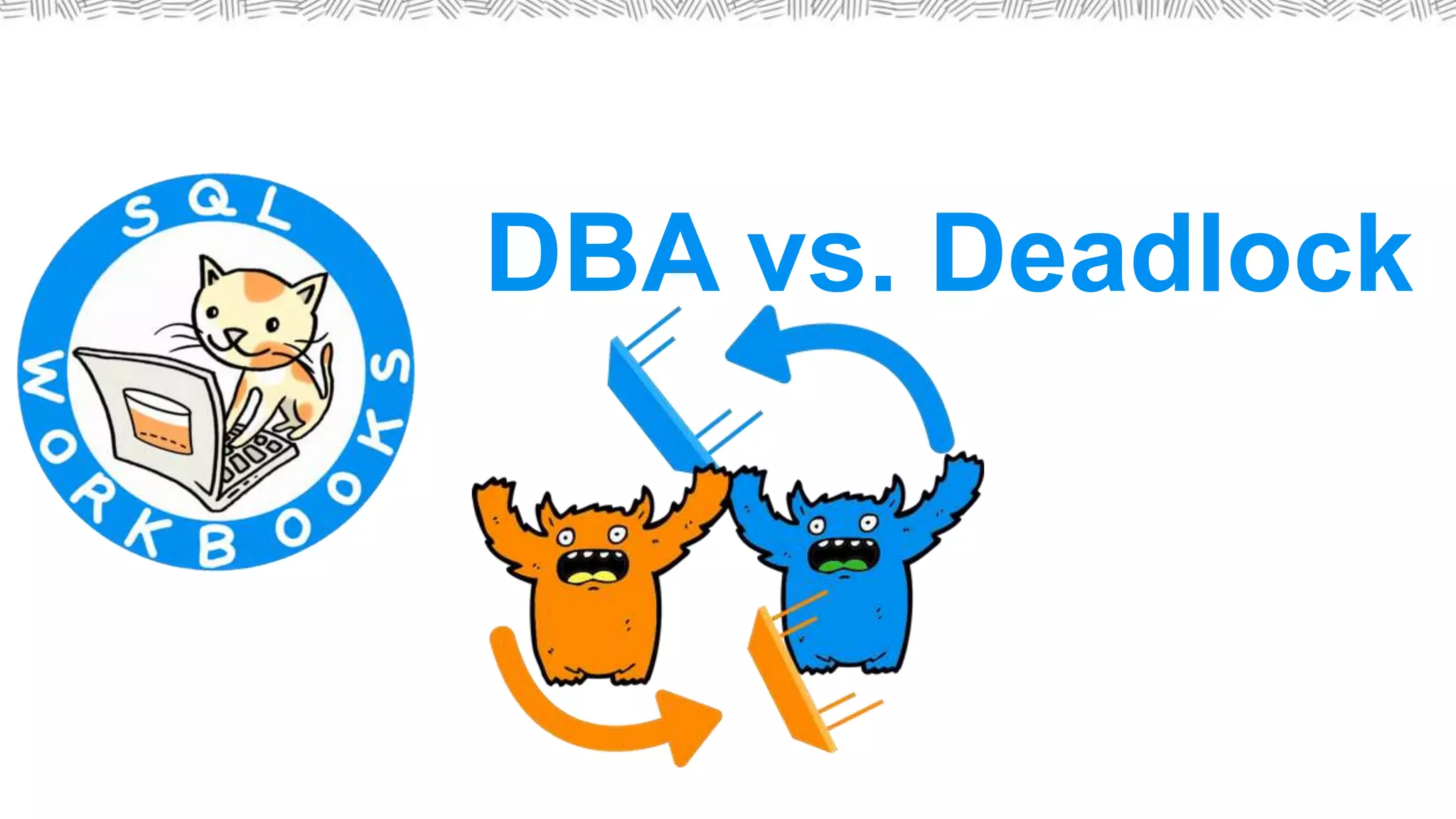 DBA vs Deadlock: How to Out-Index a Deadly Blocking Scenario | PPT