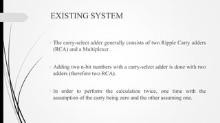 implementation and comparision of effective area efficient architecture for CSLA | PPTX