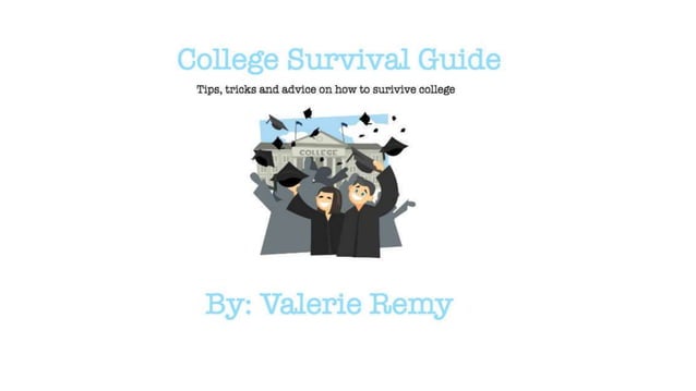 How to survive college CMM290 | PPTX