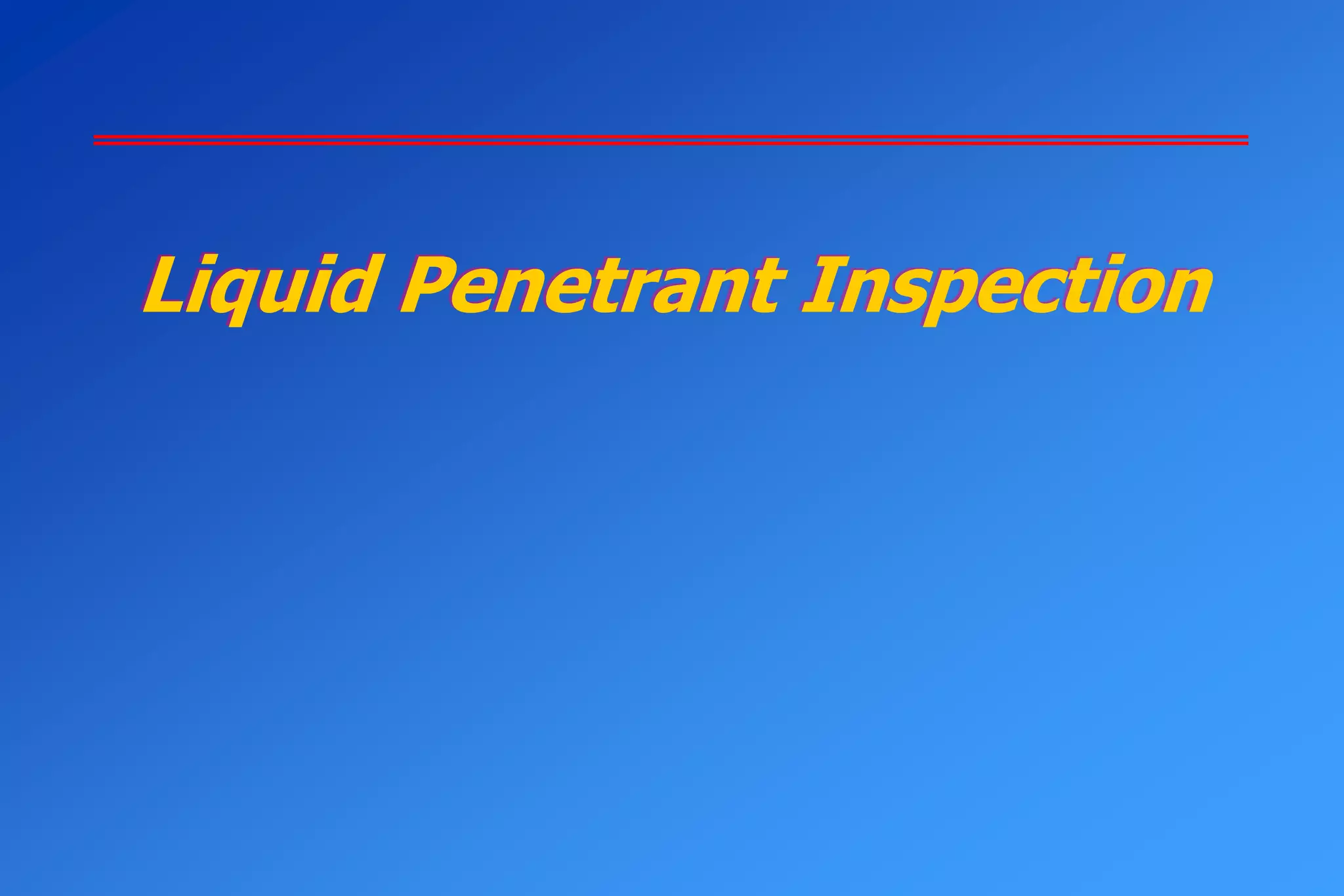 Liquid Penetrant Testing.ppt
