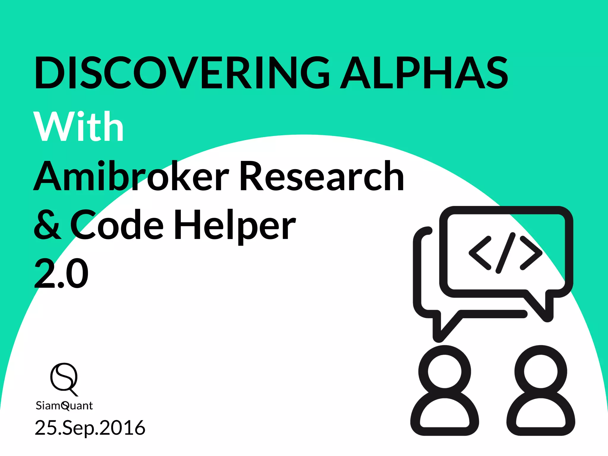 SiamQuant 2.0 Discovering Alphas Annoucement : จงค้นหา แล้วจะค้นพบ! เริ่มต้นวิจัยและออกแบบระบบ ...