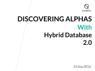 SiamQuant 2.0 Discovering Alphas Annoucement : จงค้นหา แล้วจะค้นพบ! เริ่มต้นวิจัยและออกแบบระบบ ...