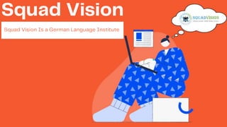 Search Here for German Language Course | Squad Vision | PPT