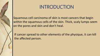 Squamous cell carcinoma of skin | management -all medical aspects. | PPTX