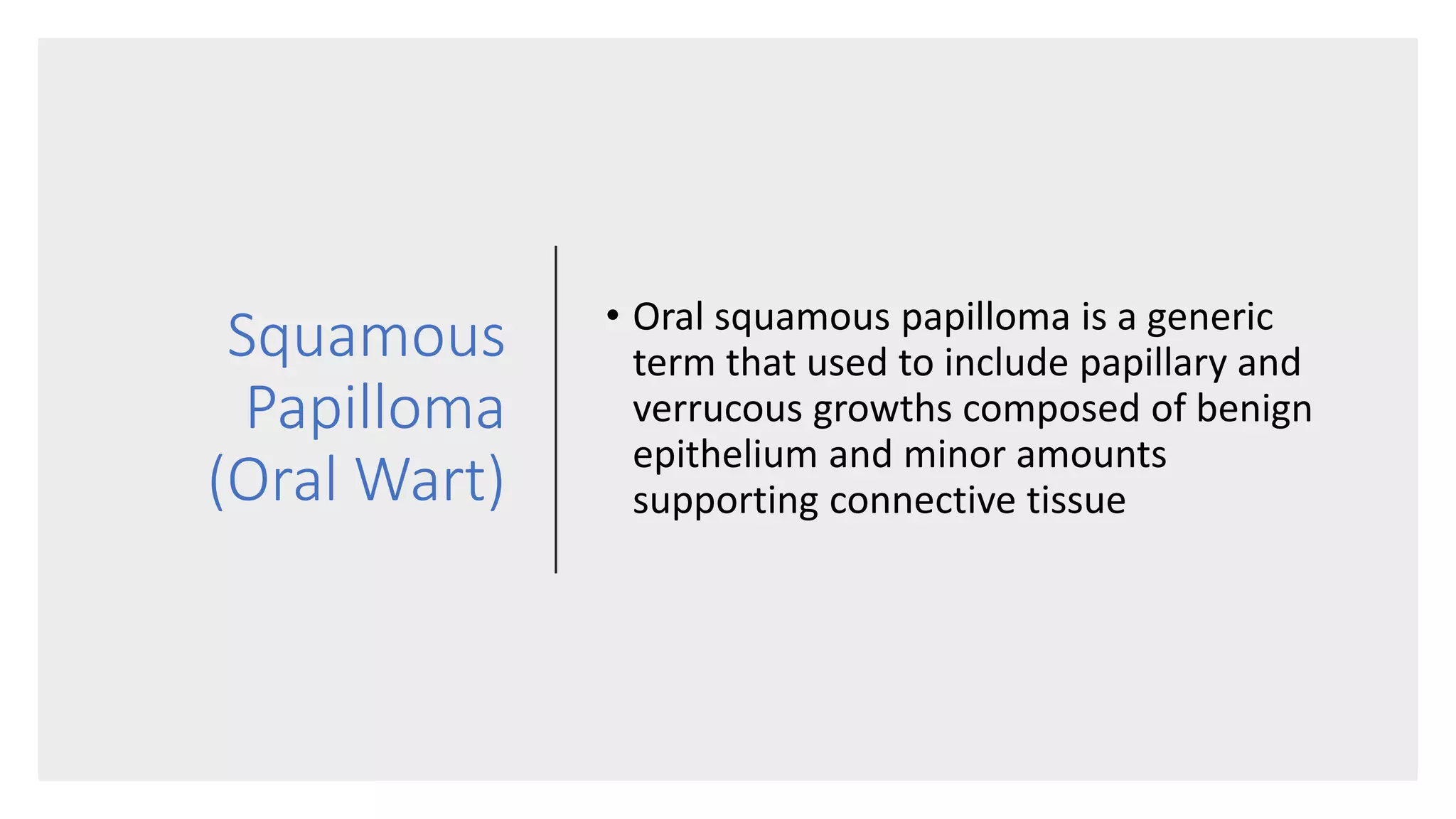 Squamous Papilloma and Verruciform Xanthoma (Doctor Faris Alabeedi MSc ...