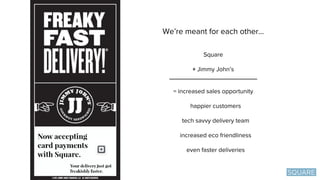 Square for Jimmy John's | PPT