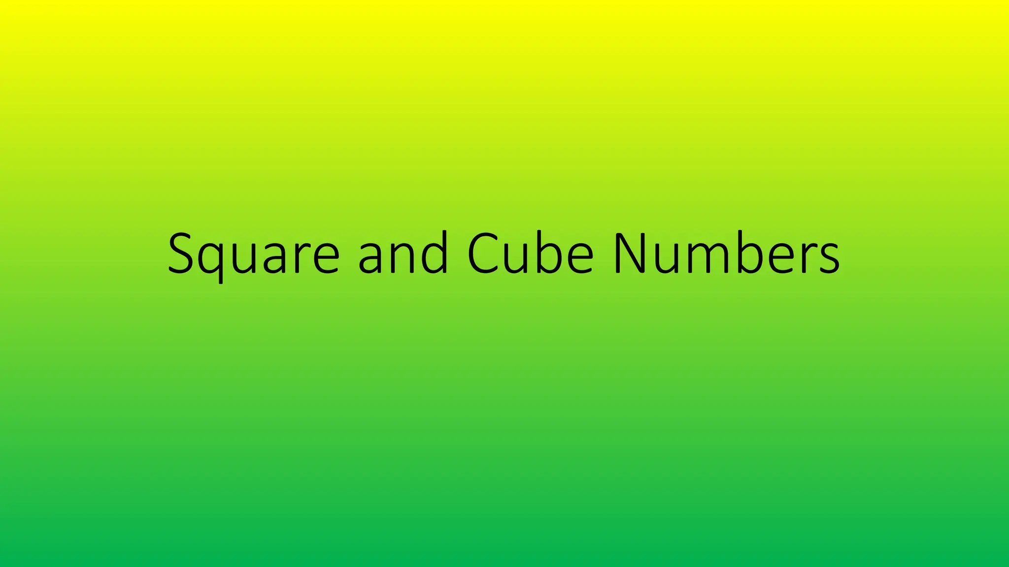 Square-and-Cube-Numbers-YEAR 7 MATHS.pptx | Physics | Science