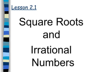 Square Roots,Rational and Irrational Numbers.ppt