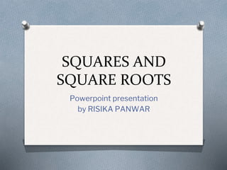 SQUARES AND SQUARE ROOTS.pptx powerpoint presentation square and square ...