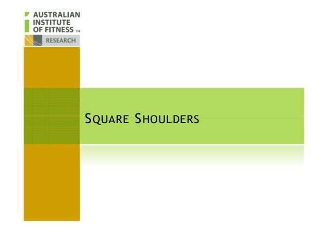 Square shoulders strong arms