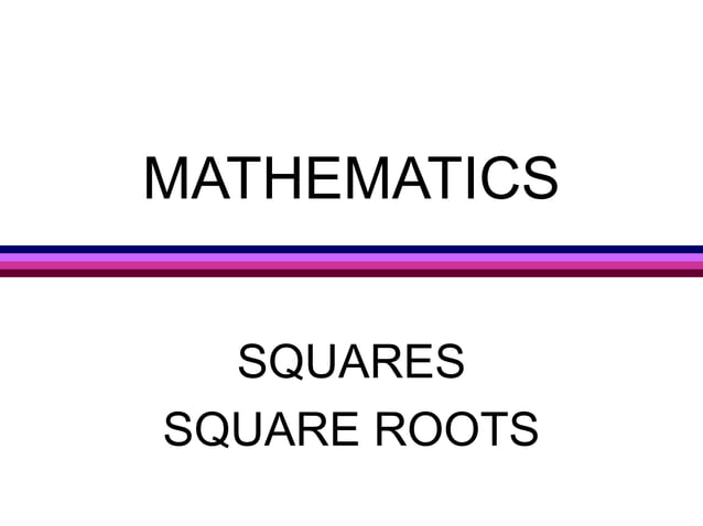 Squares square roots (mathematics) | PPT