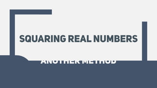 Squaring Numbers: Another Method | PPT