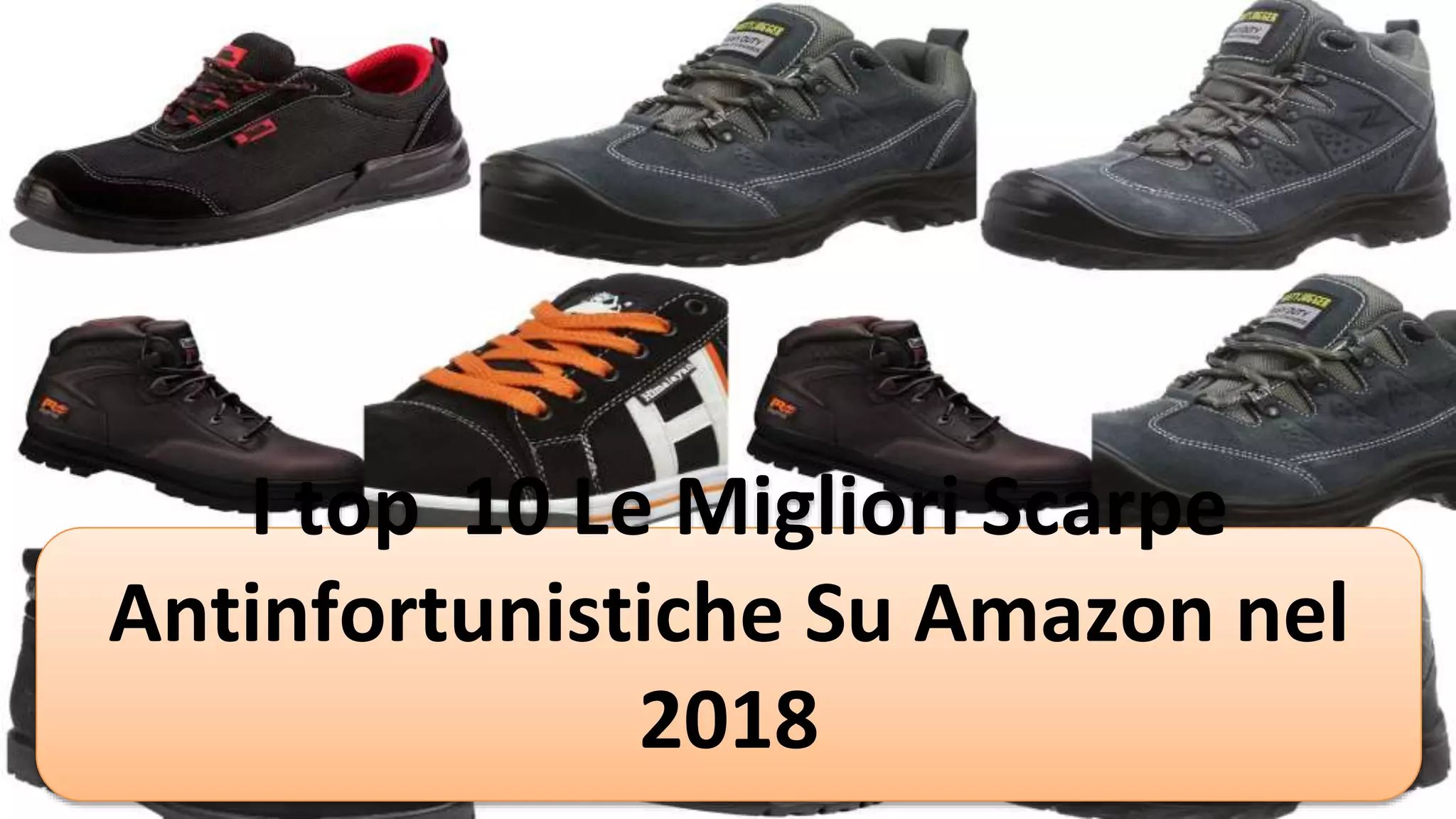 I più votati 10 Le Migliori Scarpe Antinfortunistiche Su Amazon nel ...