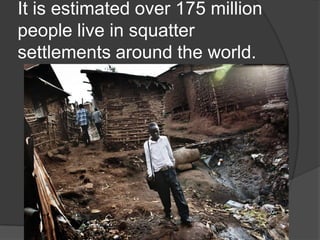 Squatter settlements | PPTX