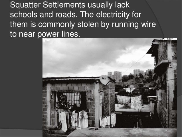 Squatter settlements
