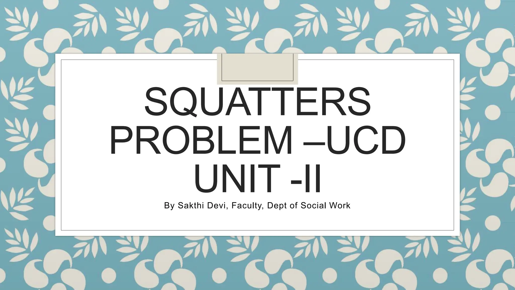 Squatters settlement UCD.pptx