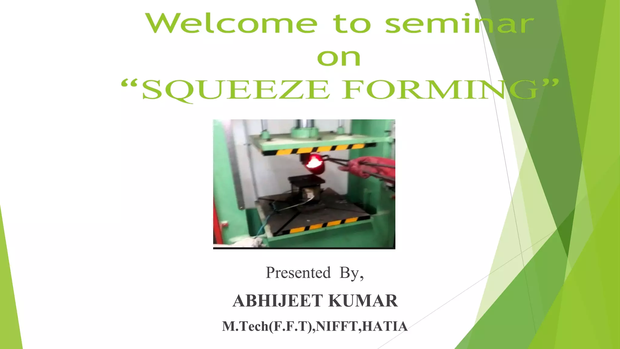 Squeeze Forming or Squeeze Casting Process | PPT