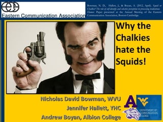 Squid or Chalkie? The role of self-identify and selective perception in ...