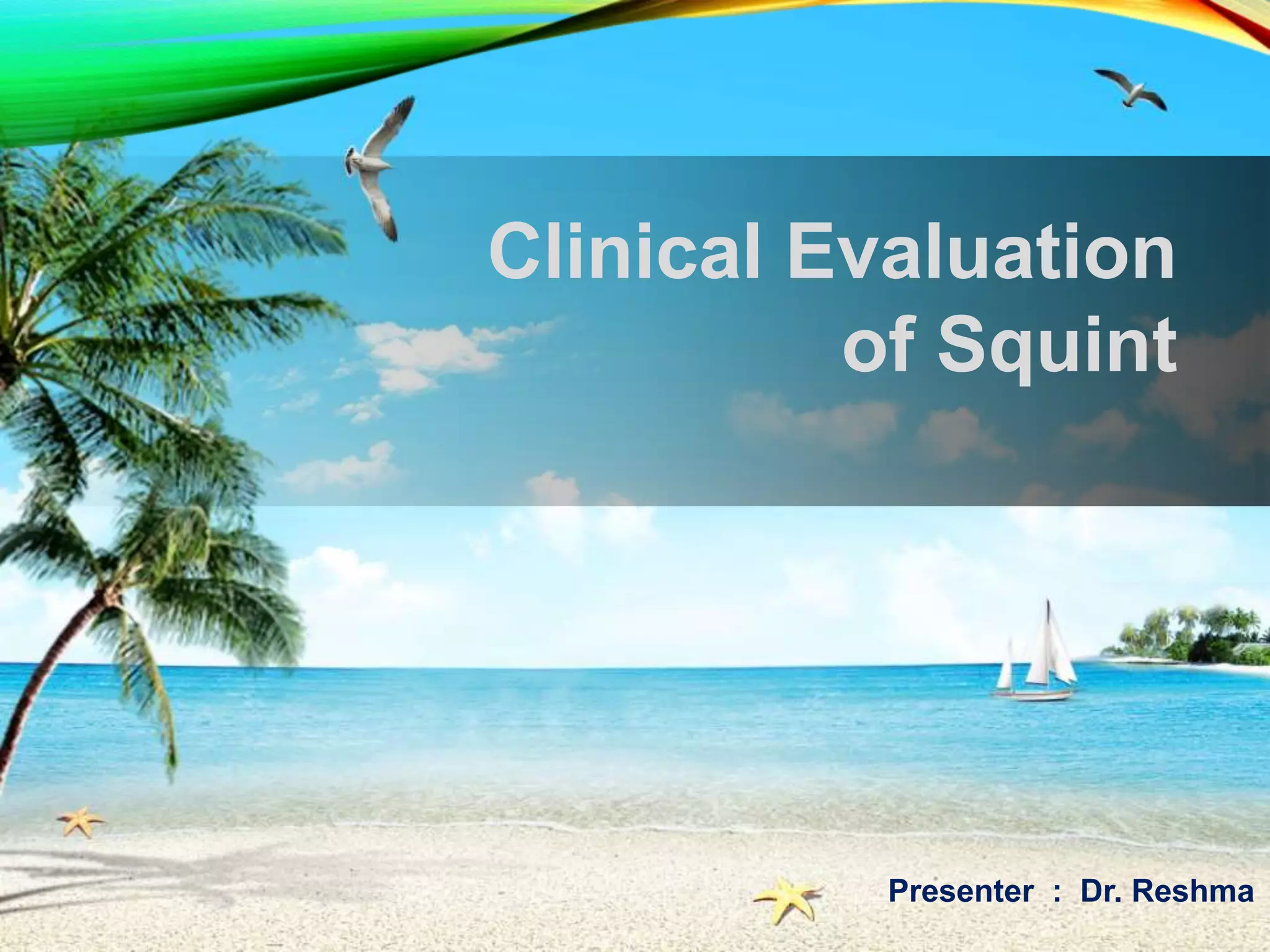 Clinical examination of squint | PPTX