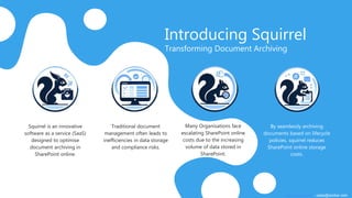Squirrel: The Ultimate Document Archiving Solution for SharePoint Online | PDF