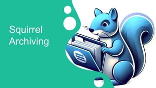 Squirrel: The Ultimate Document Archiving Solution for SharePoint Online | PDF