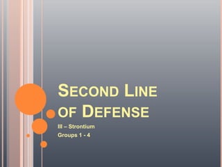 Sr2011 - 2nd line of defense | PPT
