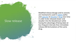 Modified release vs Slow release oral medications and associated risk | PPT