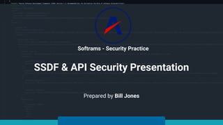INTERFACE by apidays 2023 - Secure Software Development Framework (SSDF) & API Security, Bill ...