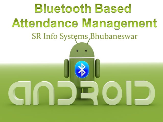 Srand022 bluetooth based attendance management system | PPT
