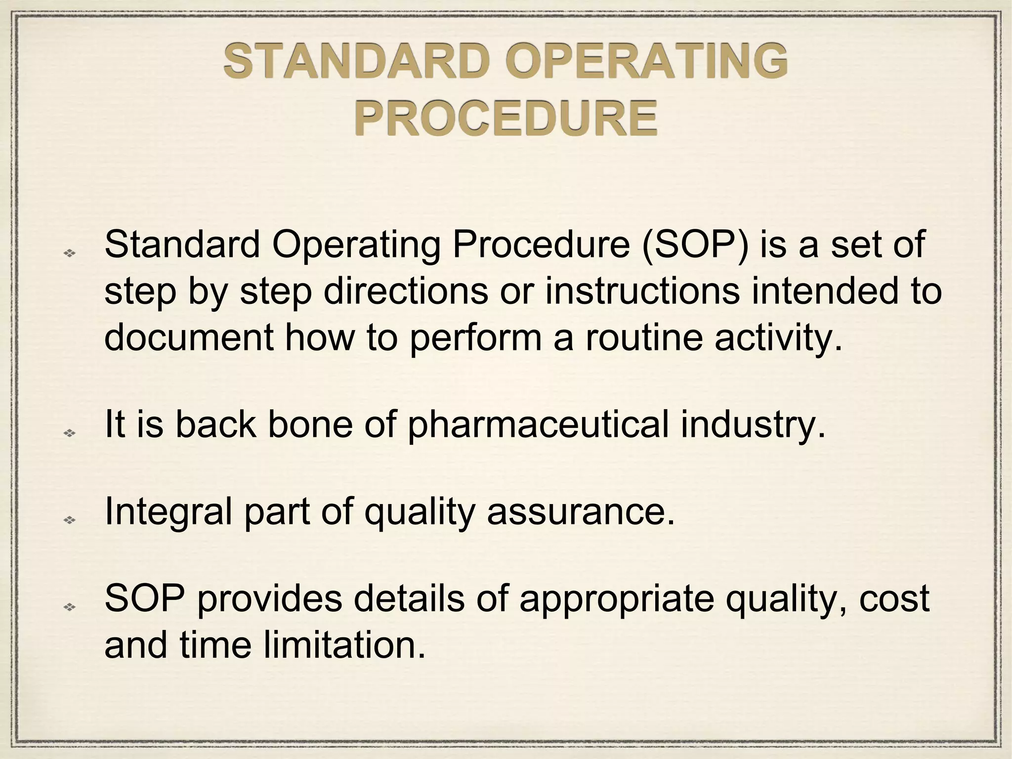 Standard operating procedures, records and good practice of production ...
