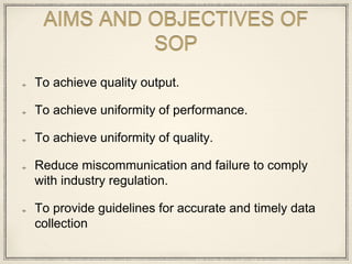 Standard operating procedures, records and good practice of production ...