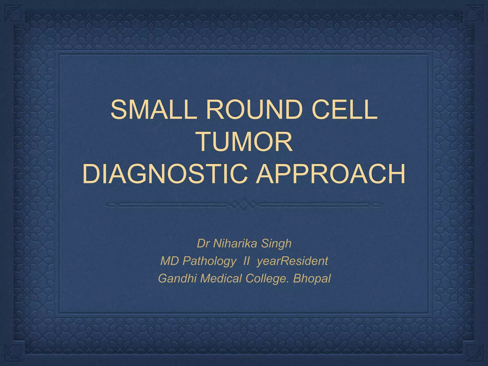 Small round cell tumors | PPTX