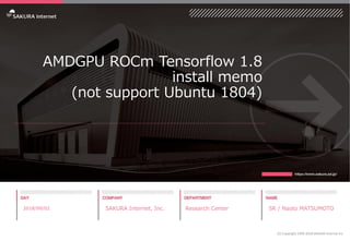 AMDGPU ROCm Tensorflow 1.8 install memo (not support Ubuntu 1804) | PDF