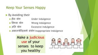 Concept of healthy living in Ayurveda | PPTX