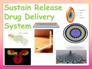 sustained release drug delivery system | PPTX