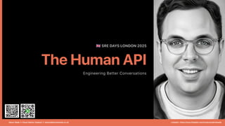 The Human API: Engineering Better Conversations | PPT