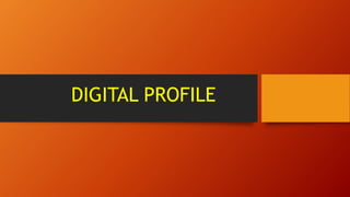 DIGITAL PROFILE | PPTX
