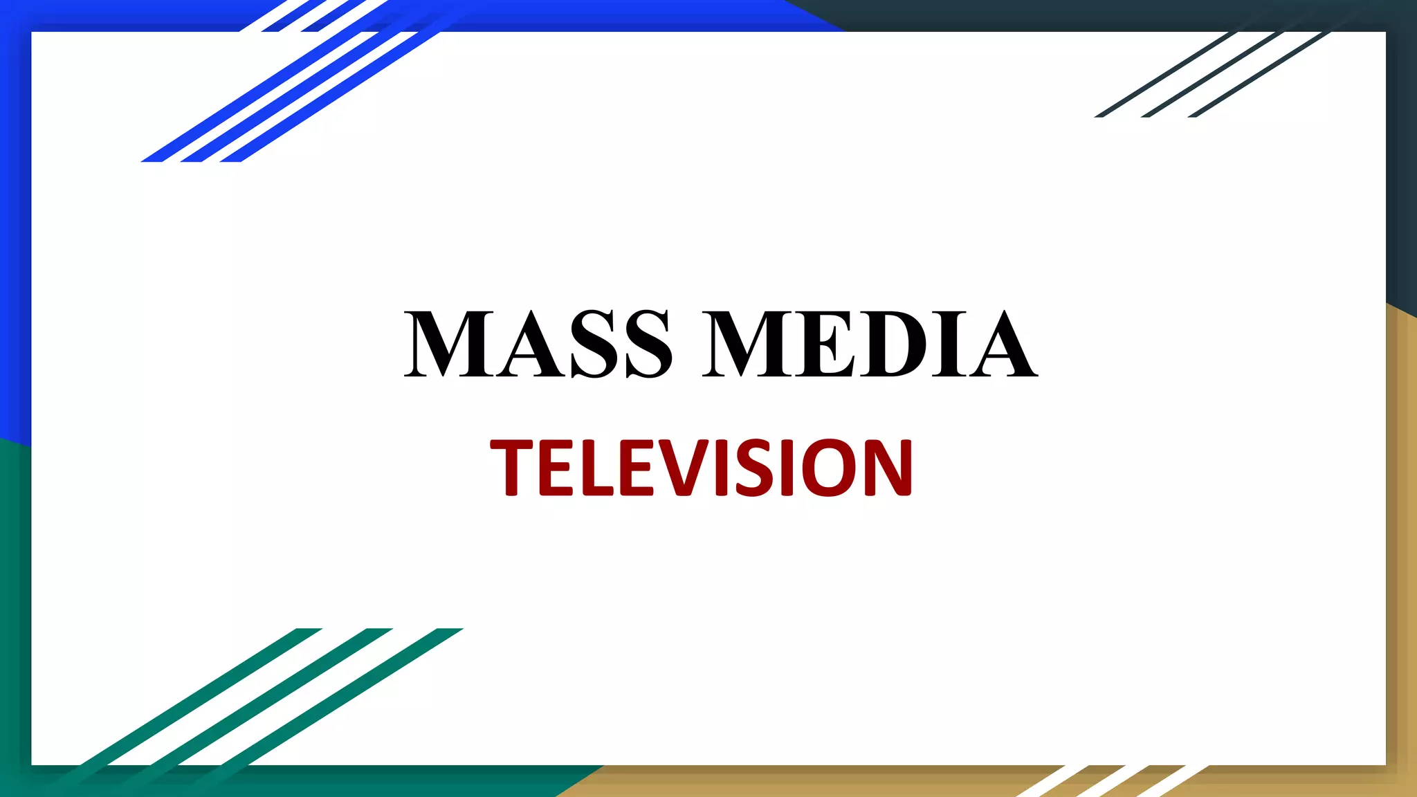 Mass media Television | PPTX
