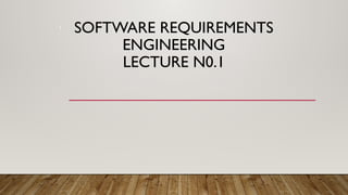 SRE lec 1.pptx software requirement and engineering | PPTX
