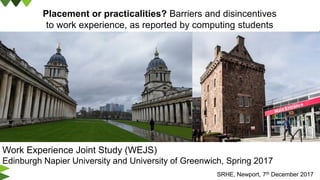 Placement or practicalities? Barriers and disincentives to work ...