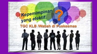Kerjasama Tim Pelatihan Tim Gerak Cepat TGC | PPTX