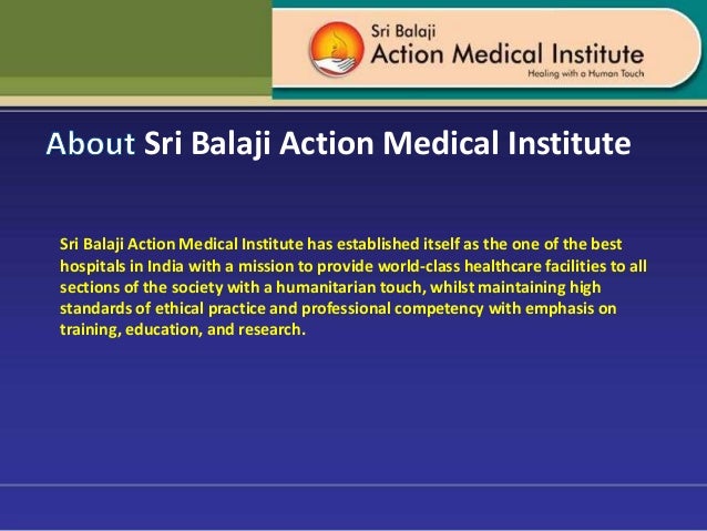 Sri Balaji Action Medical Institute Review Sri Balaji Action Medical Institute Review