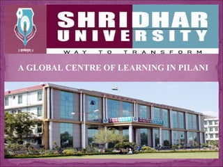 Shridhar University | PPT