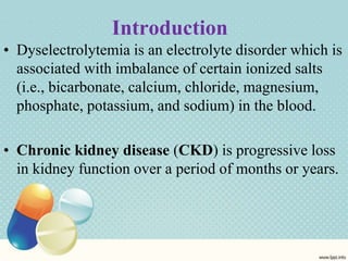 DYSELECTROLYTEMIA IN CKD | PPTX | Blood Disorders | Diseases and Conditions