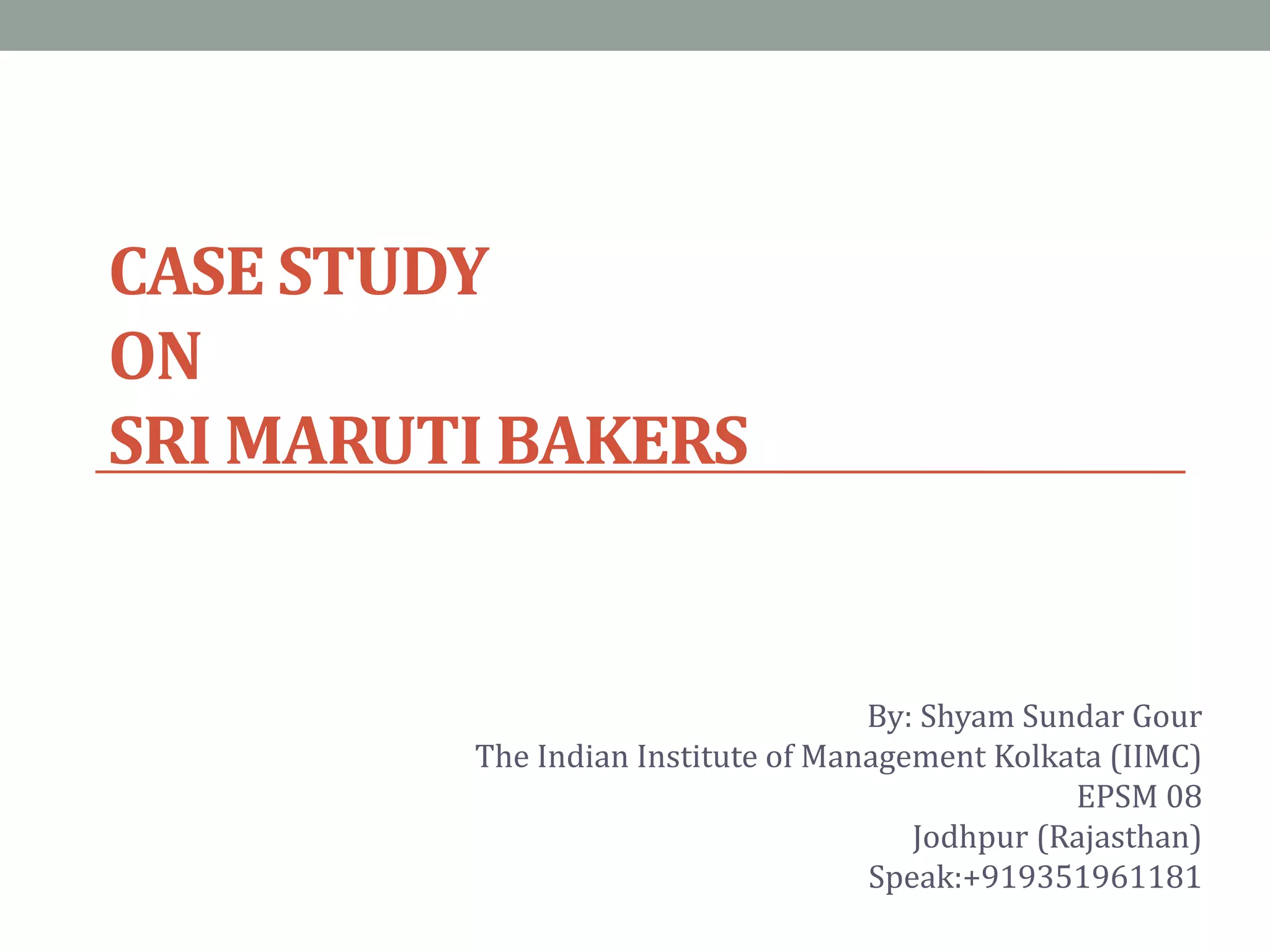 Sri maruti bakers by shyam sundar gour | PPTX | Shopping