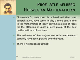 Srinivasaramanujan a reminiscence 3 | PPSX
