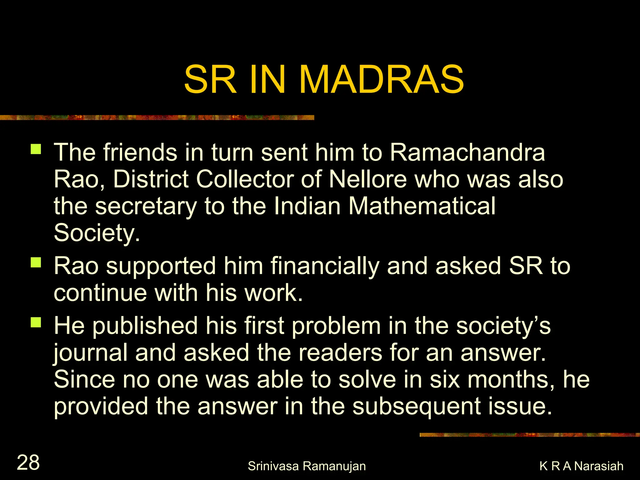 About SRINIVAS RAMANUJAN and his magical Genius.ppt